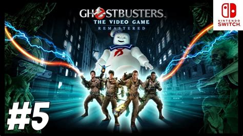 Nintendo Switch Ghostbusters The Video Game Remastered Part 5 Youtube