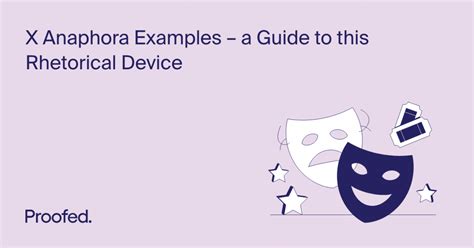 3 Anaphora Examples—a Guide To This Rhetorical Device Proofeds Writing Tips