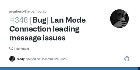 Bug Lan Mode Connection Leading Message Issues · Issue 348