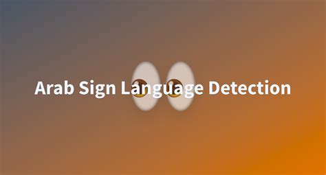 Arab Sign Language Detection A Hugging Face Space By Reachertn