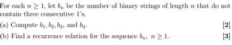 Solved For Each N Let Bn Be The Number Of Binary Strings Chegg