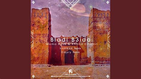 Bladi B3ida Omary Remix Youtube Music