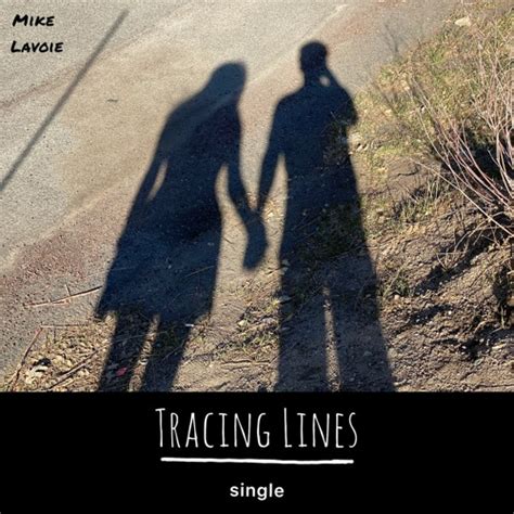 Stream Tracing Lines Single By Mike Lavoie Listen Online For Free On Soundcloud