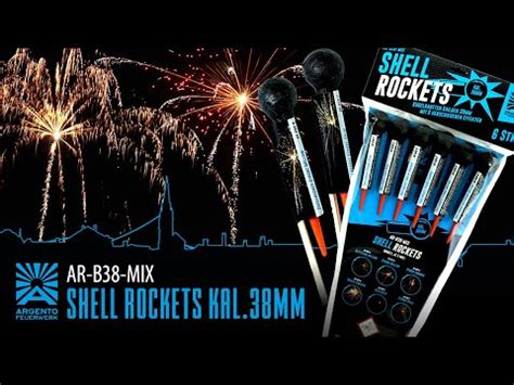 Kugelraketen Sortiment Shellrockets Cal 38mm Batch 2021 YouTube