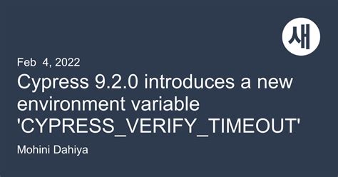 Cypress 920 Introduces A New Environment Variable Cypressverify
