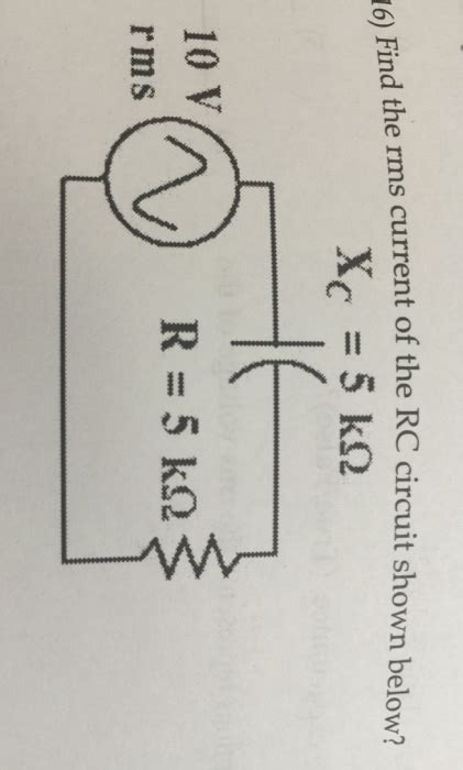 Solved Find The Rms Current Of The RC Circuit Shown Below Chegg Com