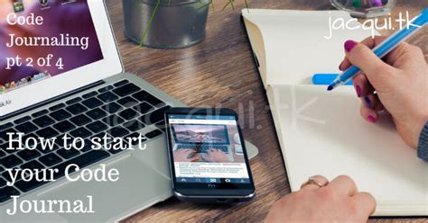 How To Start Your Code Journal Code Journaling Pt Of Jacqui Tk