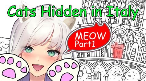 2023 07 31 百匹の猫を探せ！イタリア編 Catshiddeninitaly Part1 ニコニコ動画