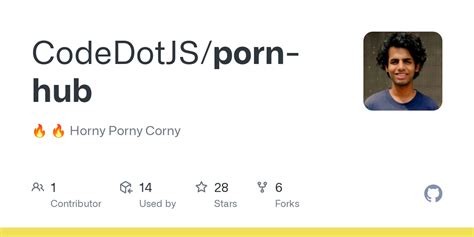 GitHub CodeDotJS Porn Hub Fire Horny Porny Corny