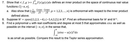 Solved 7 Show That Fg ∫−ππfxgxdx Defines An Inner