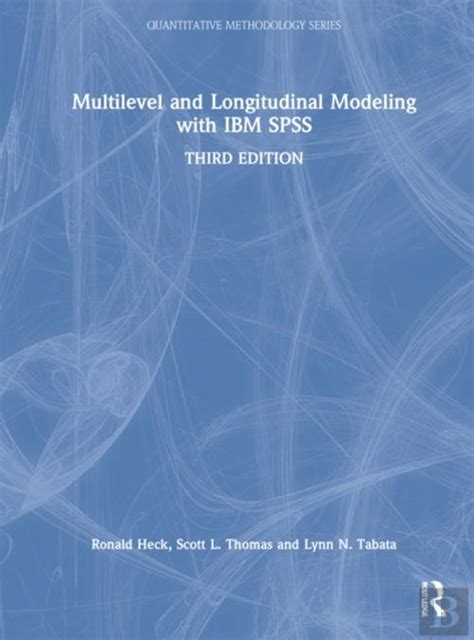 multilevel and longitudinal modeling with ibm spss lynn n tabata