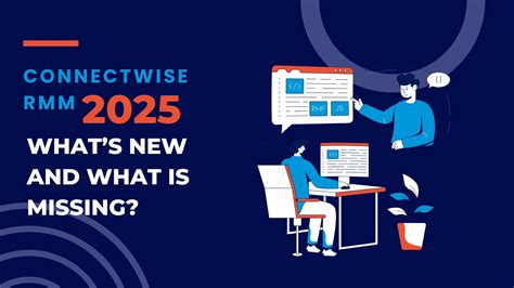 Connectwise Rmm 2025 Whats New And Whats Still Missing Proval