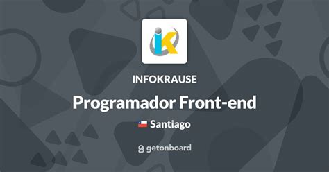 Programador Front End At Infokrause Chile Get On Board