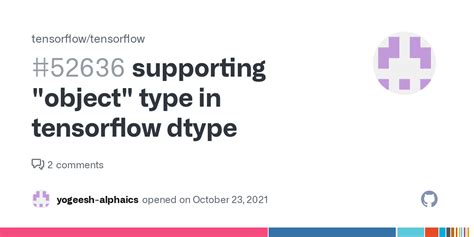 Supporting Object Type In Tensorflow Dtype · Issue 52636