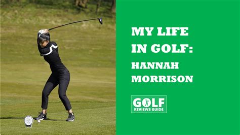 Hannah Morrison My Life In Golf 60 Seconds With Let Golfer