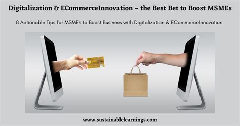 Digitalization And Ecommerceinnovation The Best Bet To Boost Msmes Sustainable Learnings