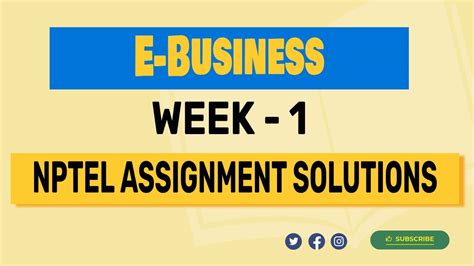 Nptel E Business Assignment 1 Solutions Youtube