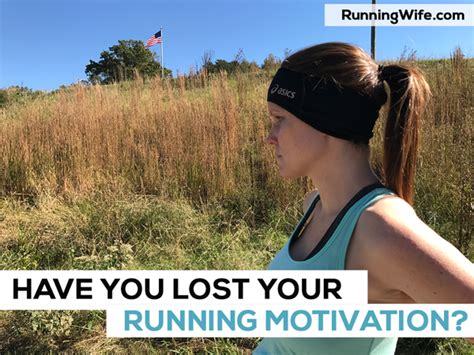 Have You Lost Your Running Motivation Running Wife Running Mom Loving Wife Beach Bum At Heart