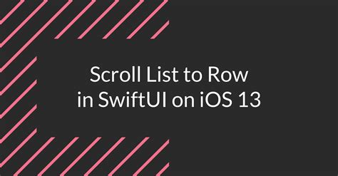 Scroll List To Row In Swiftui On Ios