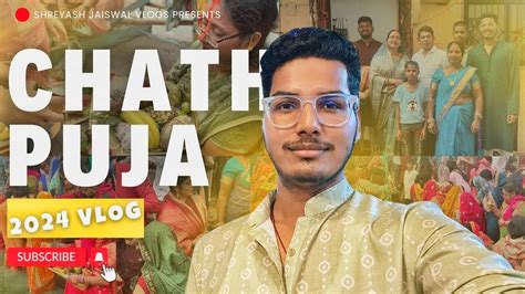 Chath Puja 2024 Vlog Ft Mumbai Shreyash Jaiswal Vlogs Youtube
