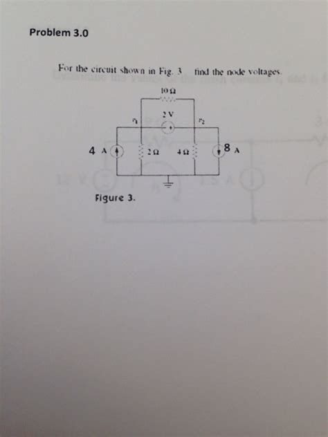 Solved For The Circuit Shown In Fig Find The Node Chegg