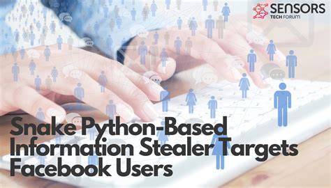 Snake Python Based Information Stealer Targets Facebook Users