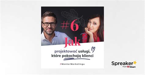 6 Jak Projektować Usługi Które Pokochają Klienci Wojtek Ławniczak