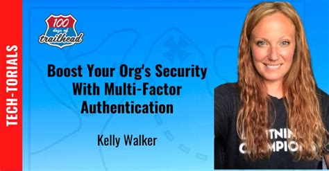 100 Days Of Trailhead Passion Led Us Here Multi Factor Authentication Boosting Salesforce