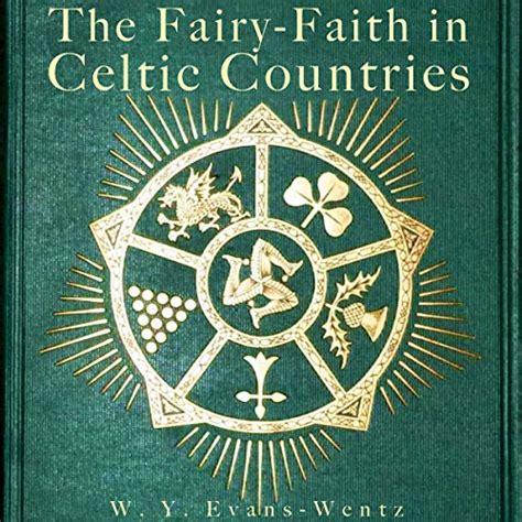The Fairy Faith In Celtic Countries Spoken Realms