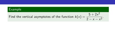 Solved ExampleFind The Vertical Asymptotes Of The Function Chegg