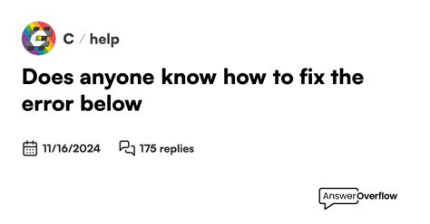 Does Anyone Know How To Fix The Error Below C