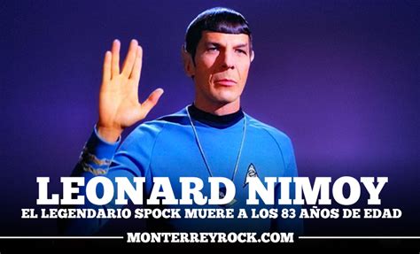 Leonard Nimoy el legendario Spock muere a los años de edad