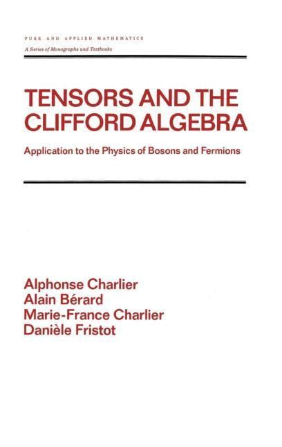 chapman and hall crc pure and applied math tensors and the clifford
