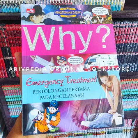 Jual Why Emergency Treatment Pertolongan Pertama Pada Kecelakaan Buku Segel Shopee Indonesia