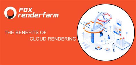 is cloud rendering good check the benefits of cloud rendering