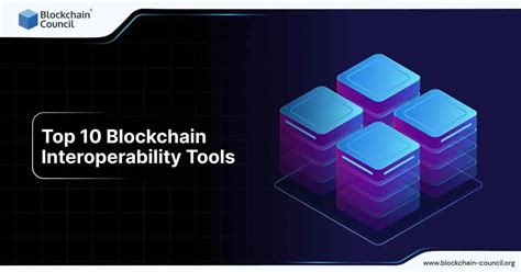 Top 10 Blockchain Interoperability Tools Blockchain Council