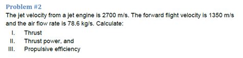 Solved Problem The Jet Velocity From A Jet Engine Is Chegg