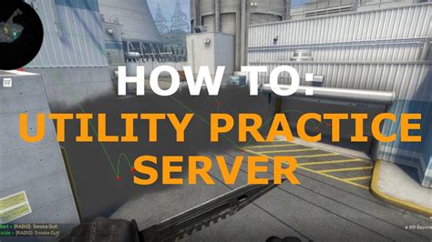 How To Setup A Utility Practice Server CSGO YouTube