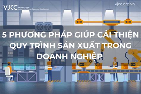 phương pháp giúp cải thiện quy trình sản xuất trong doanh nghiệp