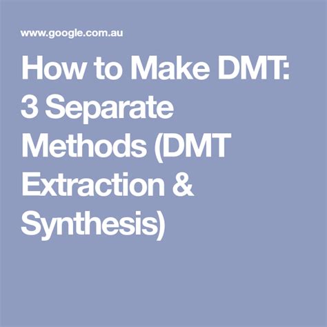 How To Make DMT 3 Separate Methods DMT Extraction Synthesis Dmt