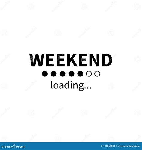 Weekend Loading Bar Vector Eps Funny Business Concept Party Weekend
