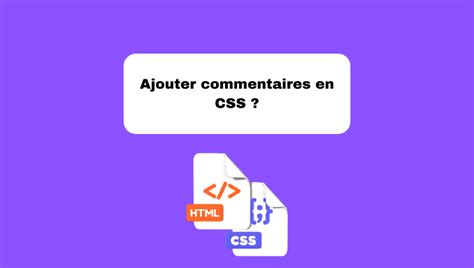3 3 ajouter des commentaires en css guide pratique codespace