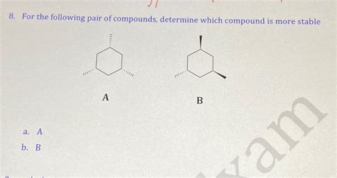 Answered: For the following pair of compounds,… | bartleby