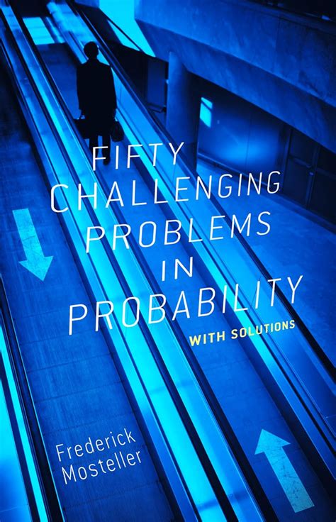 Fifty Challenging Problems In Probability With Solutions Mosteller