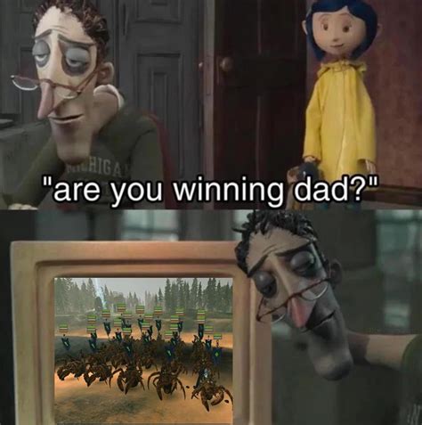 Death To Ulthuan And Butter Sauce Coralines Dad Are You Winning