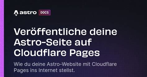 veröffentliche deine astro seite auf cloudflare pages docs