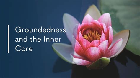 Groundedness And The Inner Core Finding The Balance In Crucial Situations