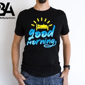 Good Morning Horny Funny Hilarious Quotes For T Shirts Phrases Ironical Sarcastic Humorous