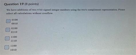 Solved We Have Additions Of Two 4 Bit Signed Integer Numbers