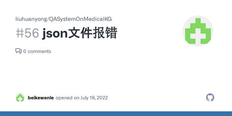 Json Issue Liuhuanyong Qasystemonmedicalkg Github